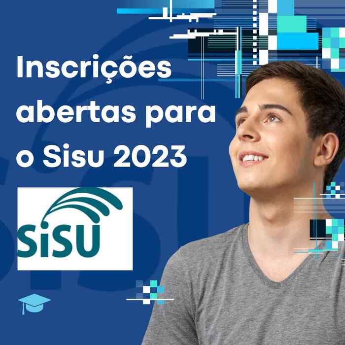 Inscrições abertas para o Sisu 2023 Inscrições abertas para o Sisu 2023