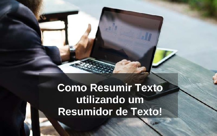 Como Resumir Texto utilizando o Resumidor de Texto!