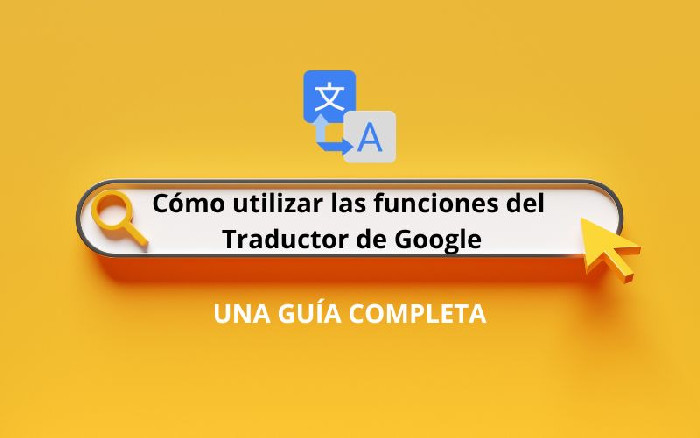 Como utilizar todas las funciones de Google Traductor