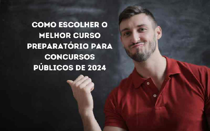 Como escolher o melhor curso preparatório para concursos públicos de 2024 Como escolher o melhor curso preparatório para concursos públicos de 2024