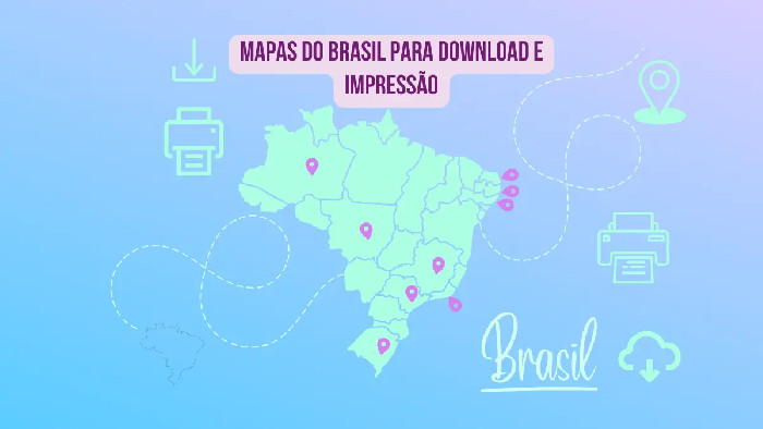 Mapas do Brasil para Download e Impressão