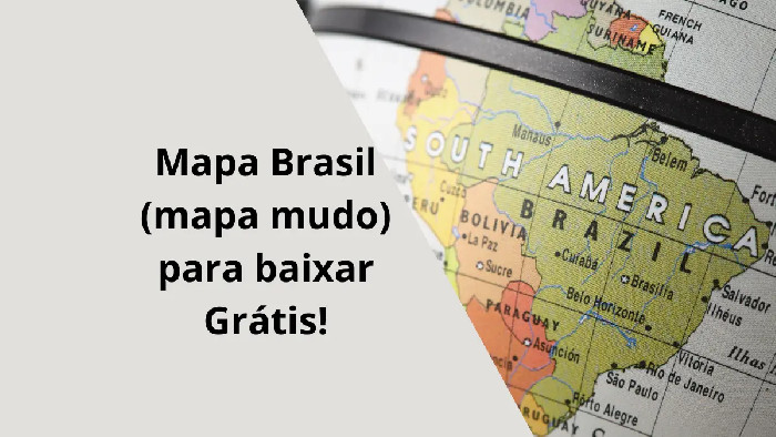 Mapas do Brasil (Geografia) para baixar Grátis!