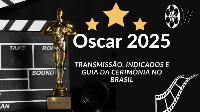 Oscar 2025: Transmissão, Indicados e Guia da Cerimônia no Brasil