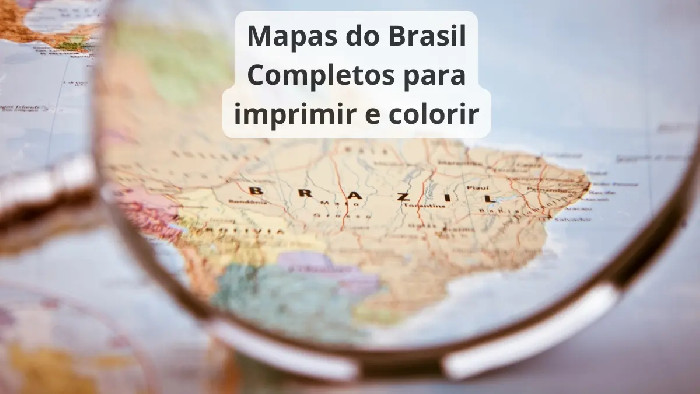 Mapas do Brasil para Imprimir Grátis | Político, Físico e Regiões